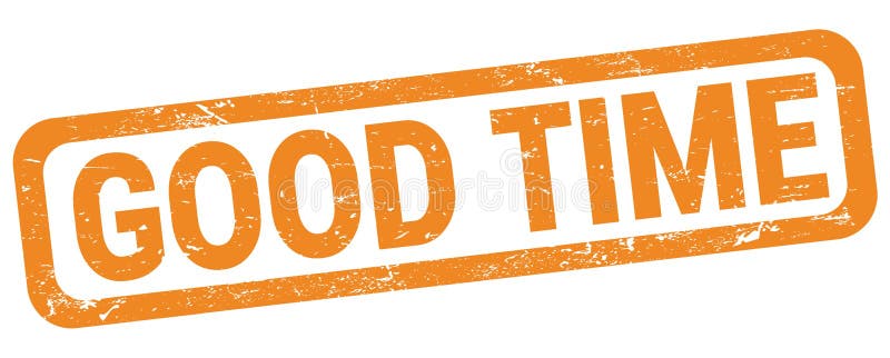 GOOD TIME Text Written on Orange Rectangle Stamp Stock Illustration ...