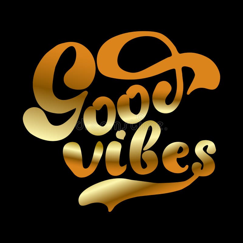 Good Vibes Gold Lettering stock illustration. Illustration of design ...