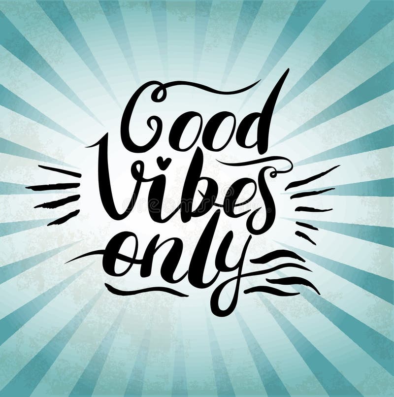 Good Vibes Inscription. Handwritten Lettering Illustration. Black ...