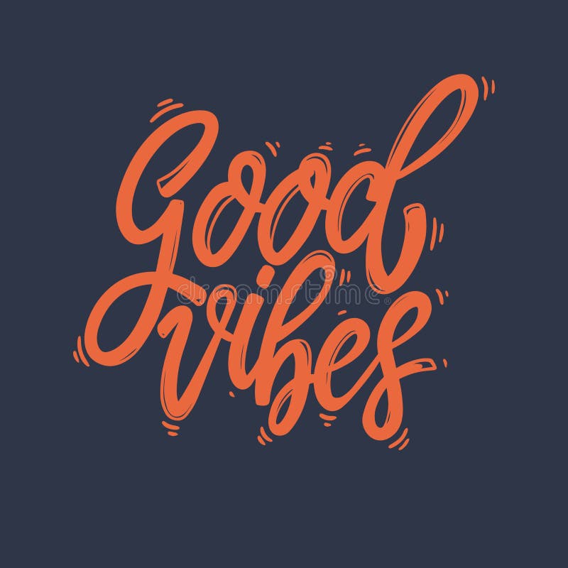 Good Vibes only Hand Lettering Phrase. Design Element for Poster Stock ... Good Vibes only Hand Lettering Phrase. Design Element for Poster Stock ...