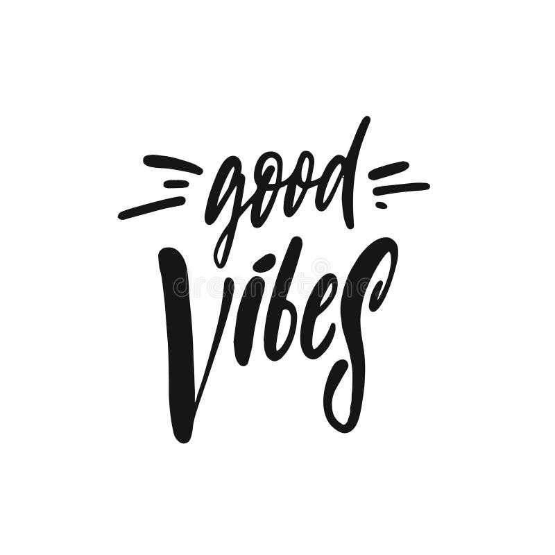 Good Vibes Modern Calligraphy Text. Motivation Lettering Phrase Stock ...