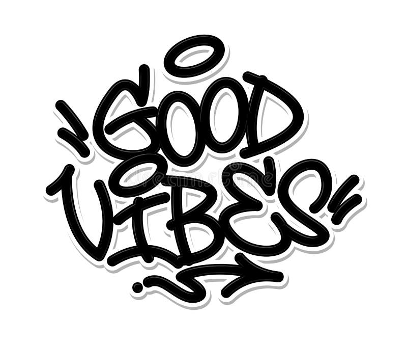 Good Vibes Tag Graffiti Style Label Lettering. Vector Illustration ...