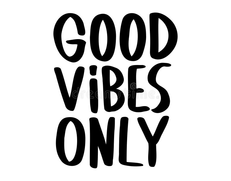 Good Vibes only Text Doodle Hand Drawn Calligraphic Brush Positive ...