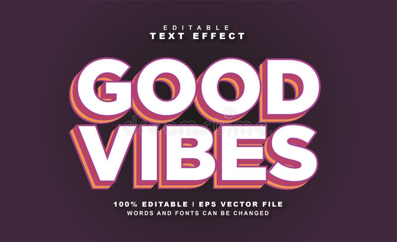 Good vibes text effect stock vector. Illustration of font - 233753537