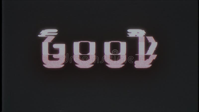GOOD Word Text on Old Computer Tv Vhs Effect Glitch Interference Noise ...