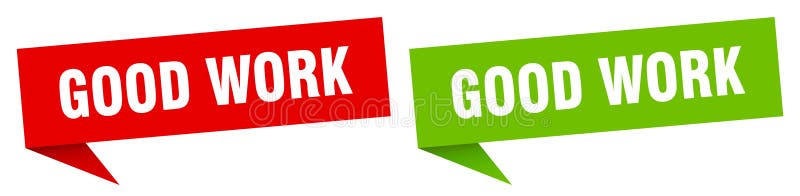 Good Work Banner. Good Work Speech Bubble Stock Vector - Illustration ...