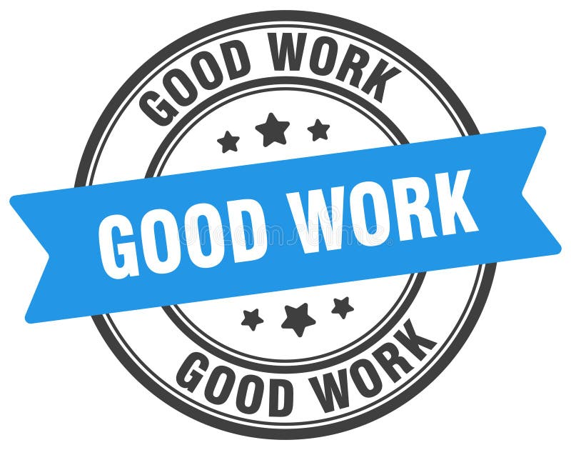 Good Work Sticker Stock Illustrations – 1,966 Good Work Sticker Stock ...