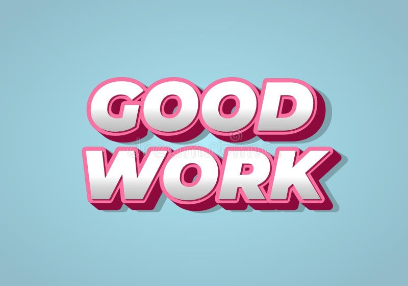 Good Work. Text Effect in 3D Style with Eye Catching Color Stock Vector ...