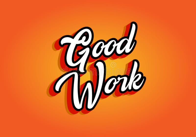 Good Work. Text Effect in 3D Style with Eye Catching Color Stock Vector ...