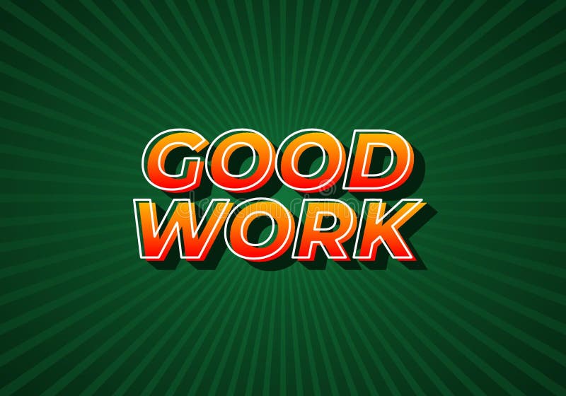 Good Work. Text Effect in 3D Style with Eye Catching Color Stock Vector ...
