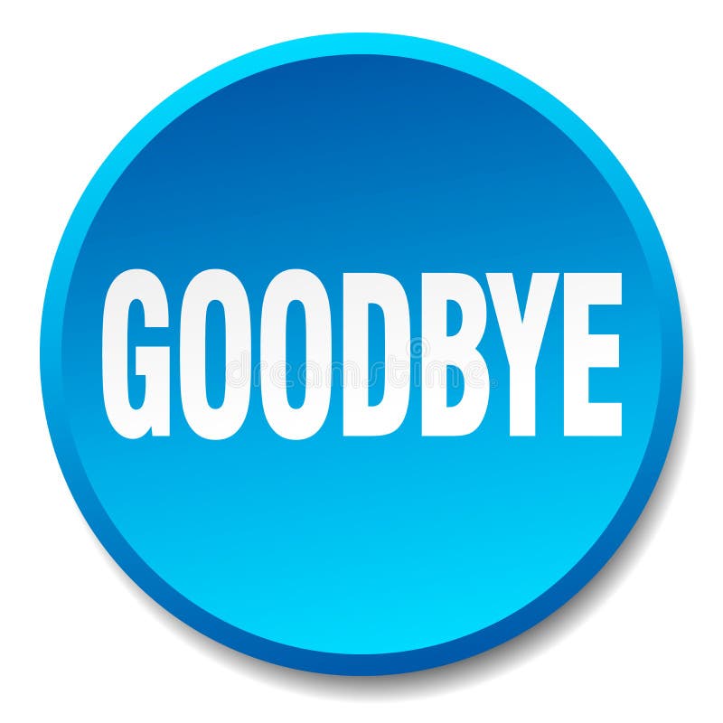 Goodbye Button Stock Illustrations – 360 Goodbye Button Stock ...