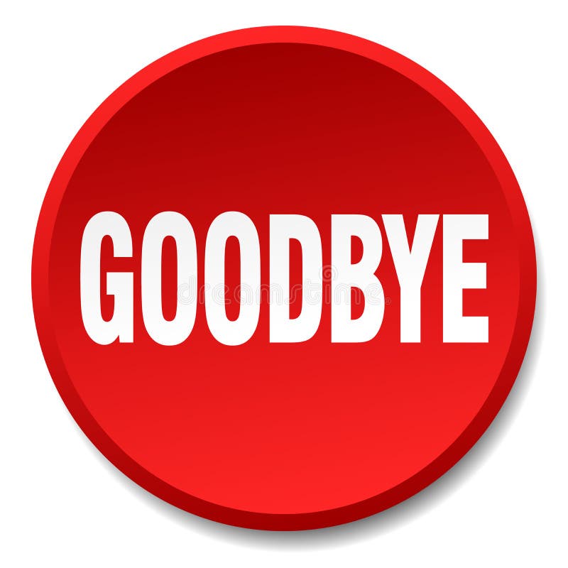 Goodbye Button Stock Illustrations – 360 Goodbye Button Stock ...