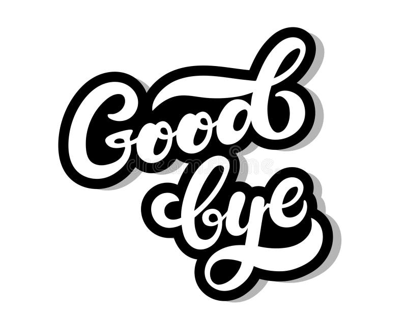 Goodbye, Hand Sketched Goodbye Lettering Typography. Hand Drawn Goodbye ...