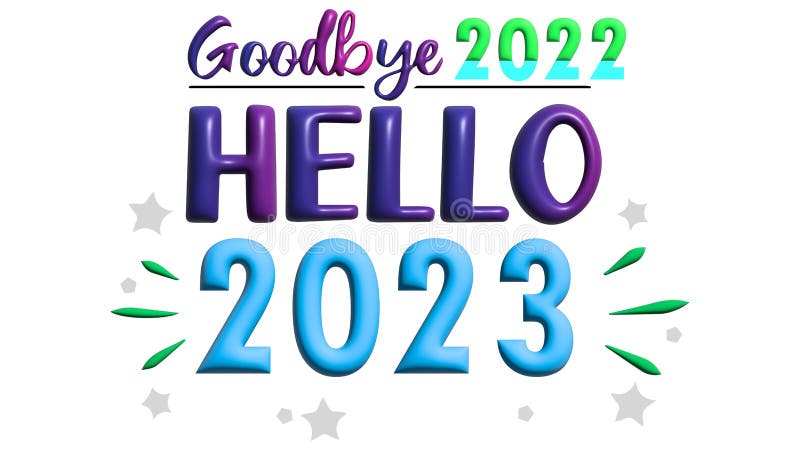 Goodbye 2022 Hello 2023 Beautiful Text Design Stock Photo - Image of ...