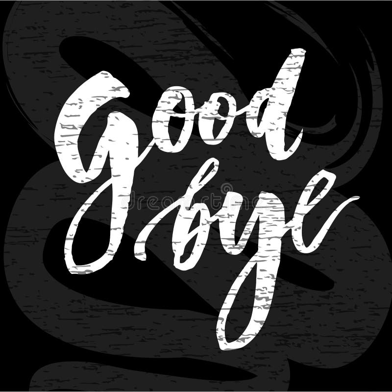 Goodbye Lettering Calligraphy Phrase Bye Vector Watercolor Illustration ... Goodbye Lettering Calligraphy Phrase Bye Vector Watercolor Illustration ...