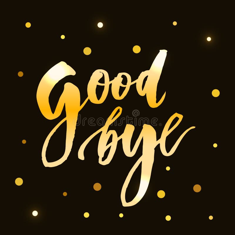 Goodbye Lettering Calligraphy Phrase Bye Vector Gold Stock Illustration ...