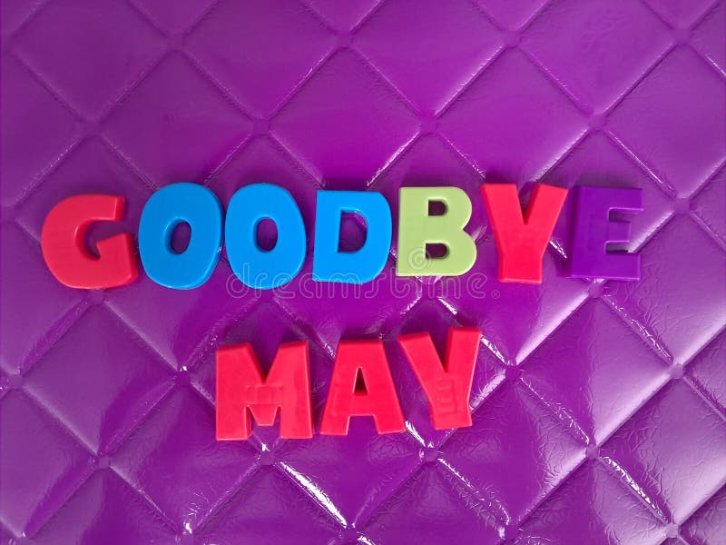 Goodbye May Message on a Purple Background Stock Photo - Image of ...