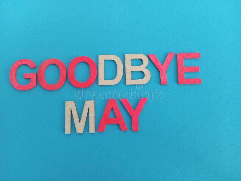 208 Goodbye May Stock Photos - Free & Royalty-Free Stock Photos from ...