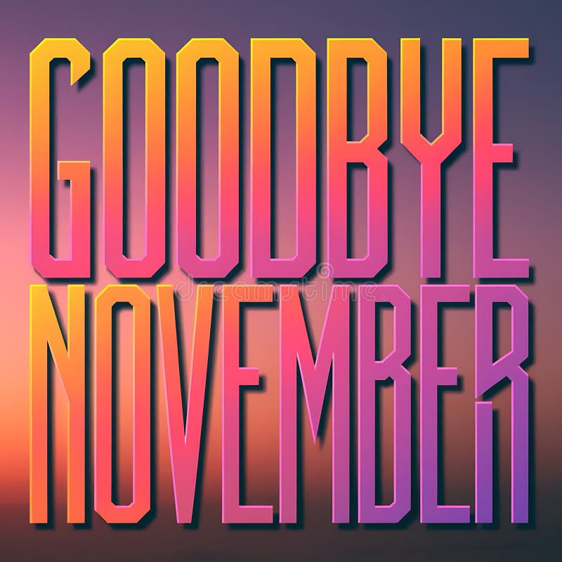 Goodbye November in Bold, Gradient Text with a Blurred Sunset ...