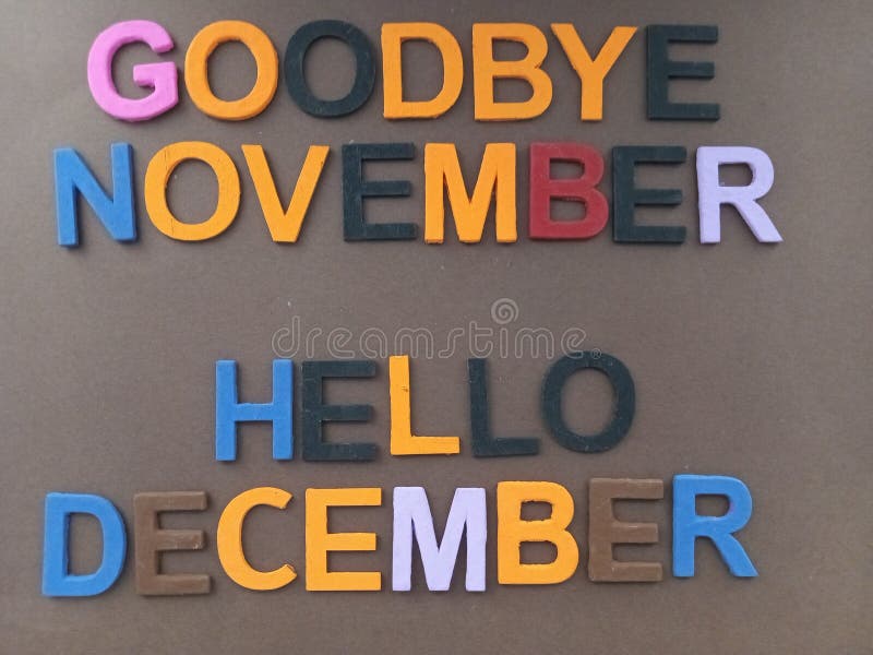 Goodbye November Hello December Stock Photo - Image of november, text ...