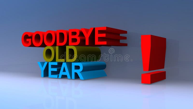 Goodbye old year on blue stock illustration. Illustration of merry ...
