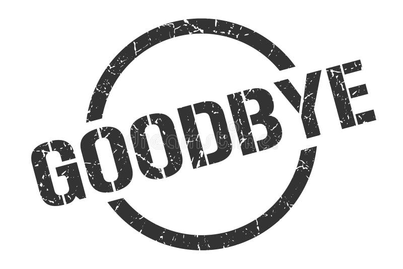Goodbye stamp stock vector. Illustration of grungy, button - 136944288
