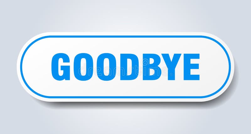 Goodbye sticker. stock vector. Illustration of label - 158775229