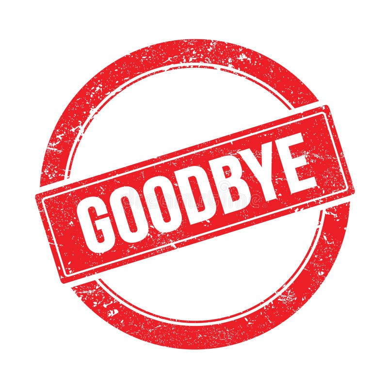 GOODBYE Text on Red Grungy Round Stamp Stock Illustration ...