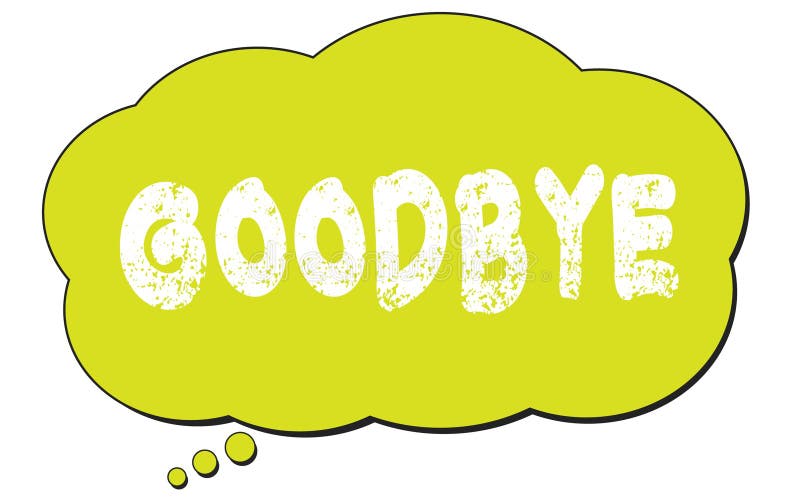GOODBYE Text Written in a Green Speech Bubble Stock Illustration ...