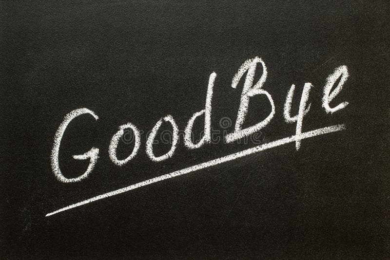 Goodbye Word Written on Chalkboard Stock Image - Image of handwritten ...