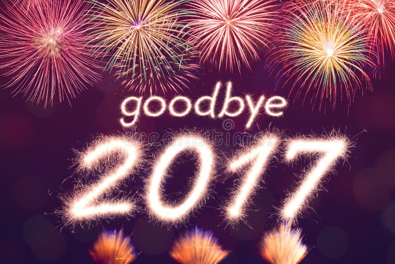Goodbye 2017 hello 2018 stock photo. Image of firework - 76854172