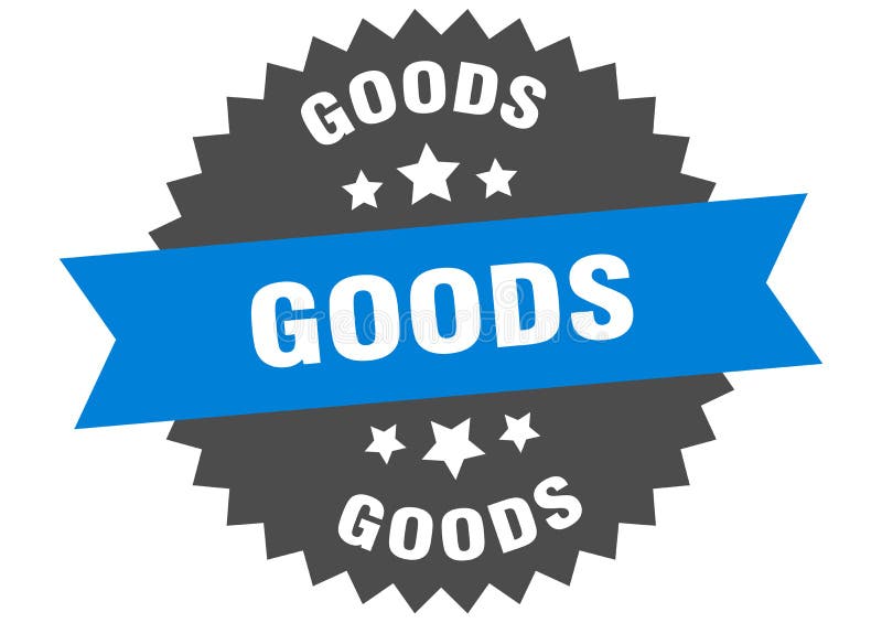 Goods Sign. Goods Circular Band Label. Goods Sticker Stock Vector ...