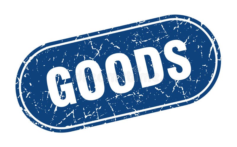 Goods Sign. Goods Grunge Stamp Stock Vector - Illustration of white ...
