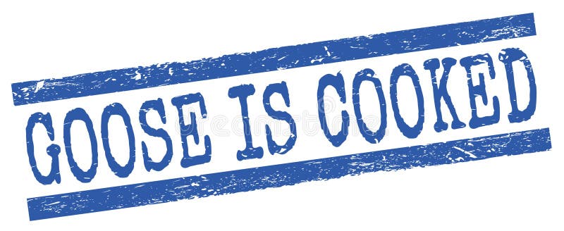 GOOSE is COOKED Text on Blue Lines Stamp Sign Stock Illustration ...