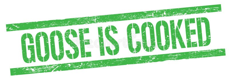 GOOSE is COOKED Text on Green Grungy Rectangle Stamp Stock Illustration ...