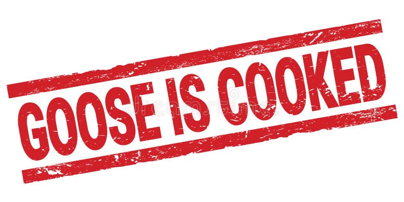 GOOSE is COOKED Text on Red Rectangle Stamp Sign Stock Illustration ...
