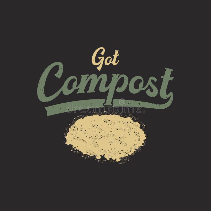 Got Compost. Compost Plant T Shirt, Poster Design Stock Vector ...