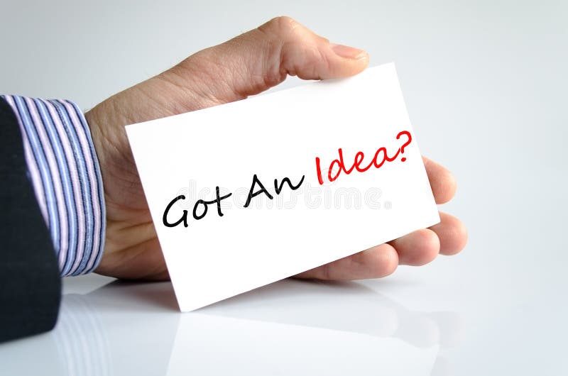 Got an Idea Concept stock photo. Image of proposal, purpose - 90442812
