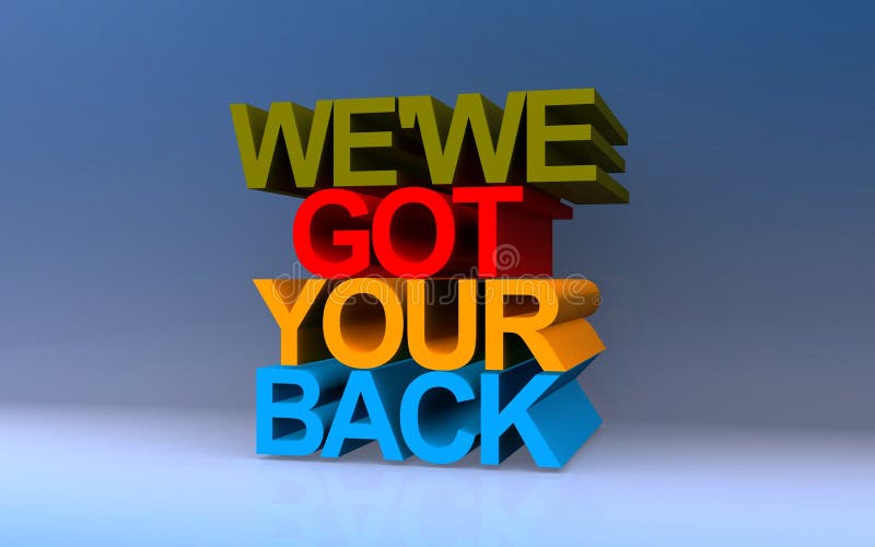 We we Got Your Back on Blue Stock Illustration - Illustration of ...