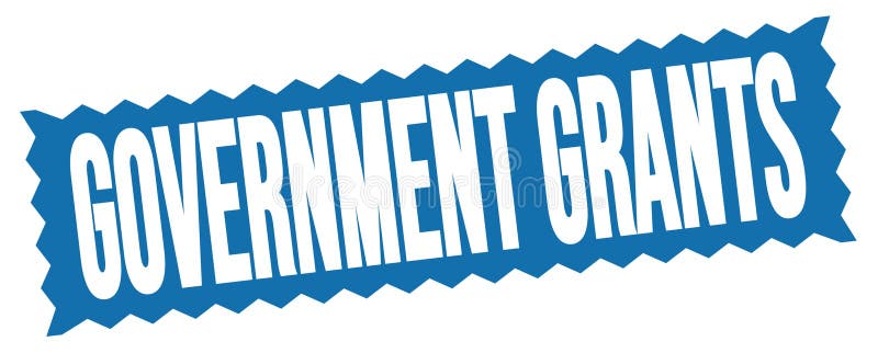 GOVERNMENT GRANTS Text Written on Blue Stamp Sign Stock Illustration ...