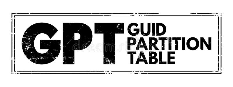 GPT - GUID Partition Table Acronym, Technology Concept Background Stock ...