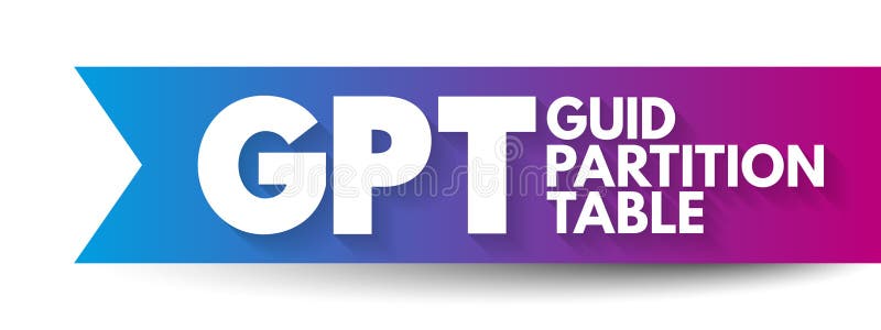 GPT GUID Partition Table - Standard for the Layout of Partition Tables ...