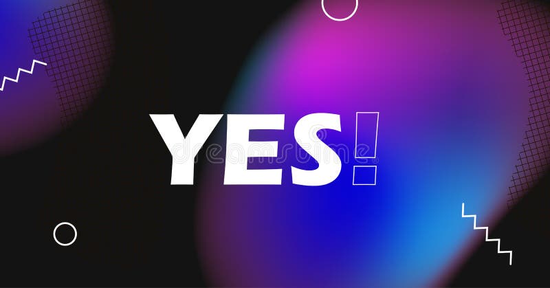Yes Banner on Modern Abstract Background with Gradient on Black. Okay ...