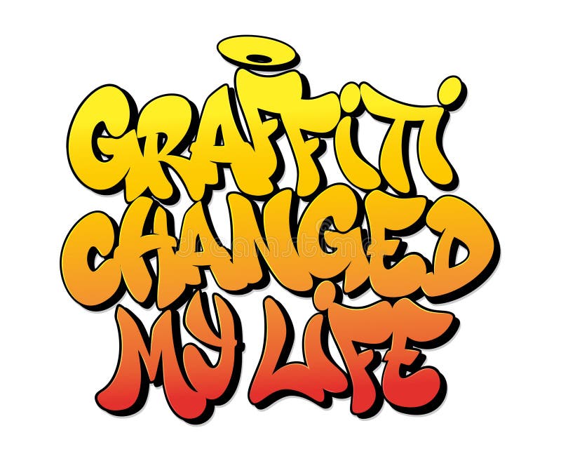 Graffiti Changed My Life Font in Graffiti Style. Vector Illustration ...