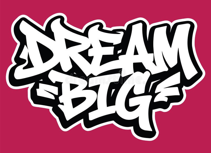 Graffiti Motivational Dream Big Text Stock Illustration - Illustration ...