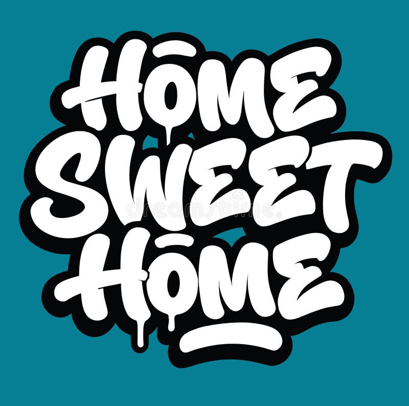 Graffiti Motivational Home Sweet Home Text Stock Illustration ...