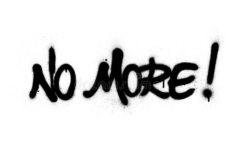 Graffiti No More Text Sprayed in Black on White Stock Vector ... Graffiti No More Text Sprayed in Black on White Stock Vector ...
