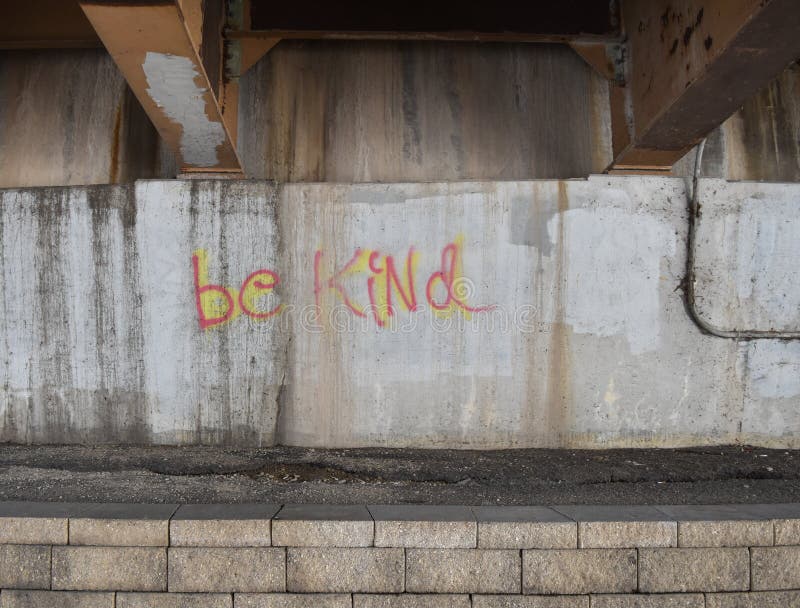 Graffiti on Wall Under a Bridge Saying Be Kind Editorial Photography ...