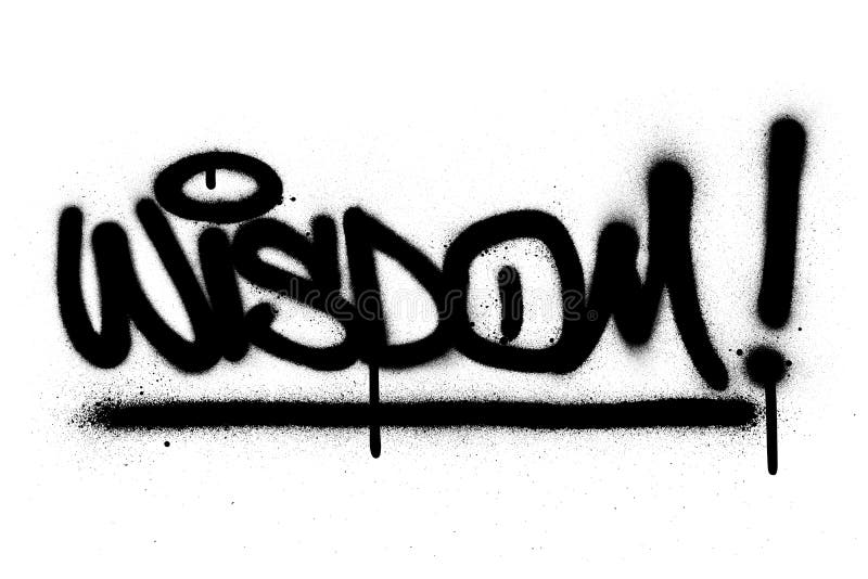 Graffiti Wisdom Word Sprayed in Black Over White Stock Vector ...