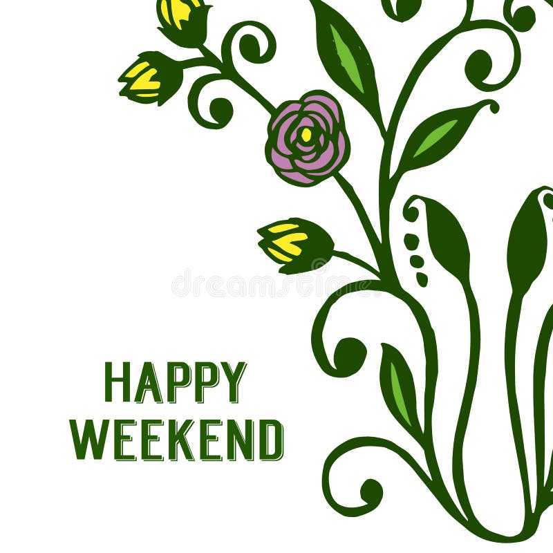 Graphic of Colorful Flower Frame, for Card Happy Weekend. Vector Stock ...